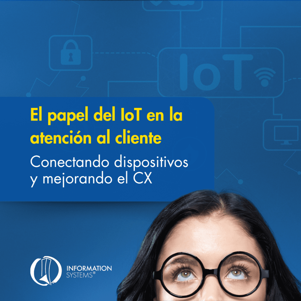 El papel del IoT en la atención al cliente: Conectando dispositivos y mejorando el CX ...
